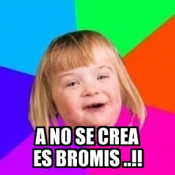 Meme Retard Girl - a no se crea es bromis ..!! - 15033158