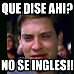Meme crying peter parker - Que dise ahi? no se ingles!! - 15053509