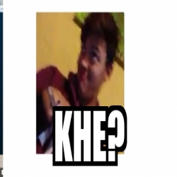 Meme Personalizado - khe? - 15786653