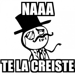 Meme Feel Like A Sir - NAAA TE LA CREISTE - 15809449