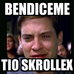 Meme crying peter parker - BENDICEME TIO SKROLLEX - 15851930