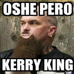 Meme Personalizado - Oshe pero kerry king - 16124907