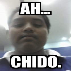 Meme Personalizado - Ah... chido. - 16133921