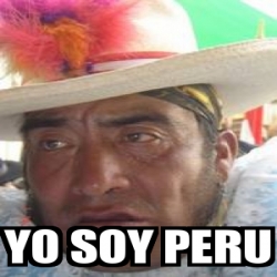 Meme Personalizado - yo soy peru - 16155856