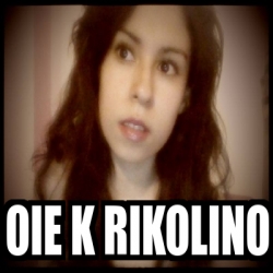 Meme Personalizado - oie k rikolino - 16239606
