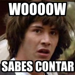 Meme Keanu Reeves - woooow sabes contar - 16312959