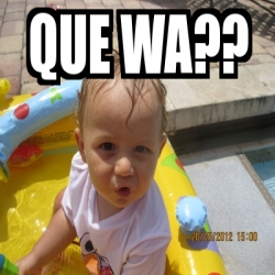 Meme Personalizado - que wa?? - 16320231