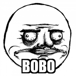 Meme Me Gusta - bobo - 16425743