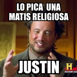 Meme Ancient Aliens - lo pica una matis religiosa justin - 16490108