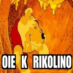 Meme Personalizado - OIE K RIKOLINO - 16647057