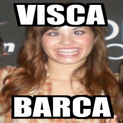 Meme Personalizado - visca barca - 16715846