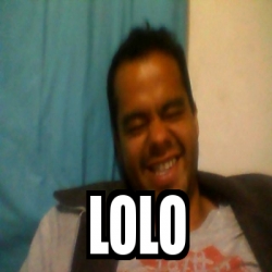 Meme Personalizado - lolo - 16729813