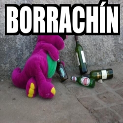 Meme Personalizado - borrachÃ­n - 16730363