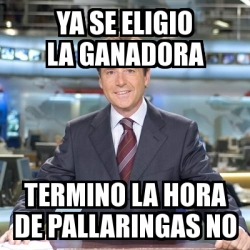 Meme Matias Prats - ya se eligio la ganadora termino la hora de ...