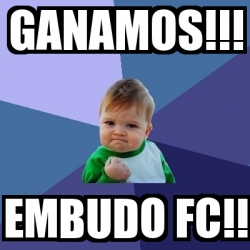 Meme Bebe Exitoso - ganamos!!! Embudo FC!! - 16899105