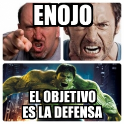 Meme Personalizado - ENOJO el objetivo es la defensa - 16942276
