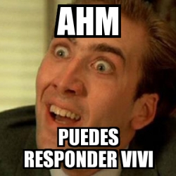 Meme No me digas - ahm puedes responder vivi - 17283399