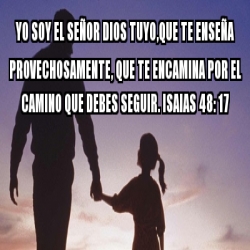 Meme Personalizado - yo soy el seÃ±or dios tuyo,que te enseÃ±a ...