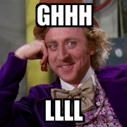 Meme Willy Wonka - ghhh llll - 17038540