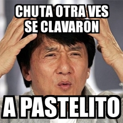 Meme Jackie Chan - chuta otra ves se clavaron a pastelito - 17317374