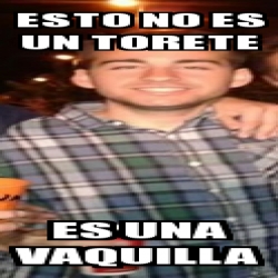 Meme Personalizado - Esto no es un torete Es una vaquilla - 17396881
