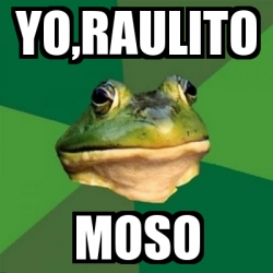 Meme Foul Bachelor Frog - yo,raulito moso - 17048029