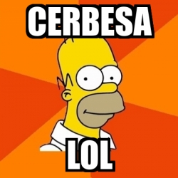 Meme Homer - cerbesa lol - 17595832