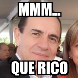 Meme Personalizado - Mmm... que rico - 17062756