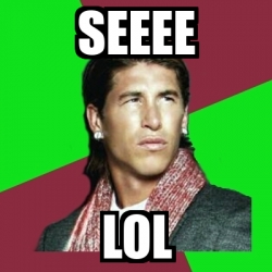 Meme Sergio Ramos - seeee lol - 17617195