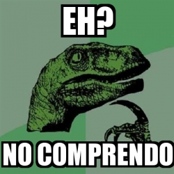 Meme Filosoraptor - Eh? No comprendo - 17637338