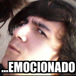 Meme Personalizado - ...emocionado - 17713032