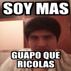 Meme Personalizado - soy mas guapo que ricolas - 17721233
