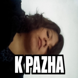 Meme Personalizado - k pazha - 17757011