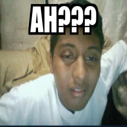 Meme Personalizado - ah??? - 17823197