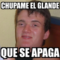 Meme Stoner Stanley - chupame el glande que se apaga - 17862881