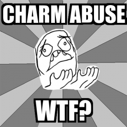 Meme Whyyy - charm abuse WTF? - 18151671