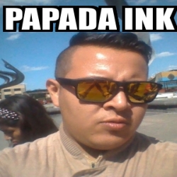 Meme Personalizado - Papada ink - 18217457