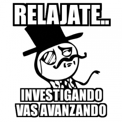 Meme Feel Like A Sir - RELAJATE.. INVESTIGANDO VAS AVANZANDO - 18220838