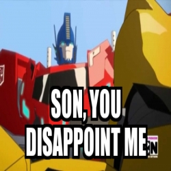 Meme Personalizado - son, You disappoint me - 18037760