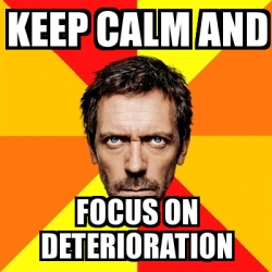 Meme House - Keep calm and focus on deterioration - 18337332