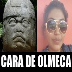 Meme Personalizado - Cara de olmeca - 18378897