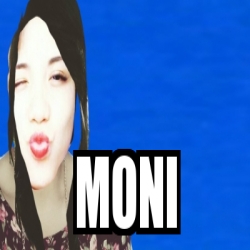 Meme Personalizado - moni - 18480505