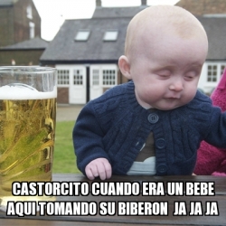Meme Drunk Baby - castorcito cuando era un bebe aqui tomando su biberon ...