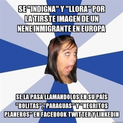 Meme Annoying Facebook Girl - se "indigna" y "llora" por la tirste ...