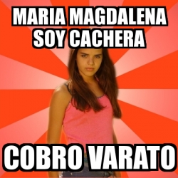 Meme Jealous Girl - MARIA MAGDALENA SOY CACHERA COBRO VARATO - 18517026