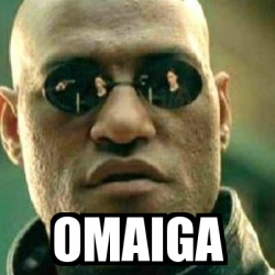 Meme What If I Told You - omaiga - 18549635
