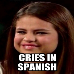 Meme Personalizado - CRIES IN SPANISH - 18790415