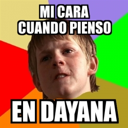 Meme Chico Malo - mi cara cuando pienso en dayana - 18864191