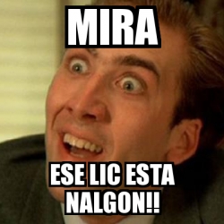 Meme No me digas - mira ese lic esta nalgon!! - 18935890