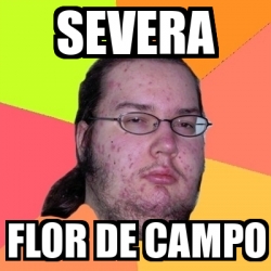 Meme Friki - severa flor de campo - 19004768